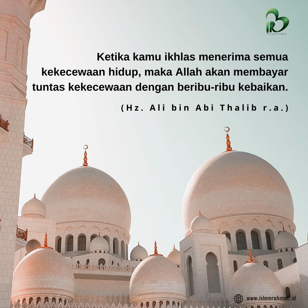 Ganjaran Kebaikan di Balik Kekecewaan yang Diikhlaskan - Islam Rahmah