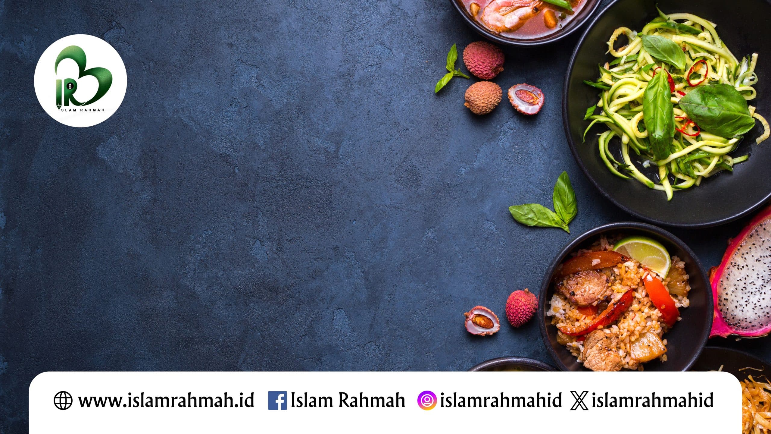 Menjaga Lisan dari Mencela Makanan - Islam Rahmah