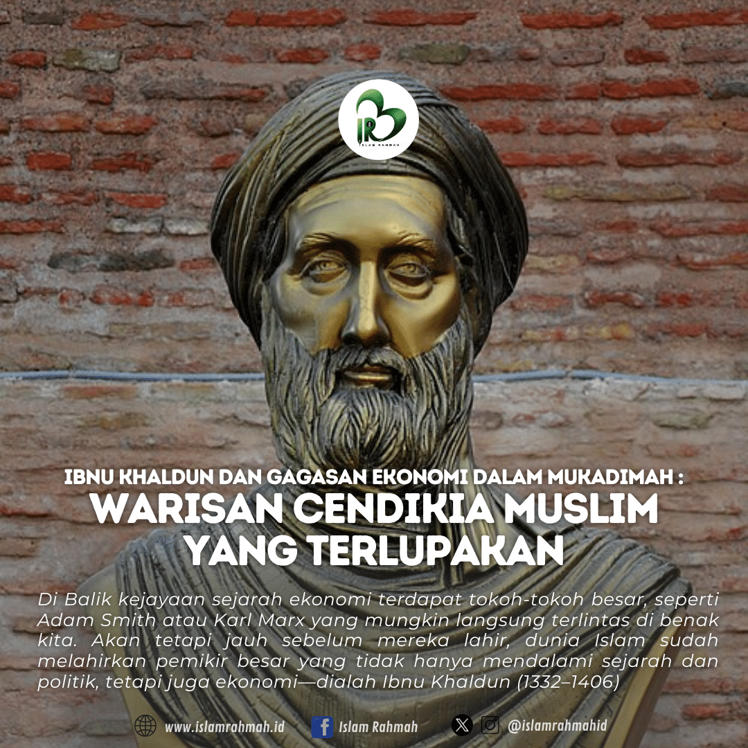 IBNU KHALDUN DAN GAGASAN EKONOMI DALAM MUKADIMAH: WARISAN CENDIKIA ...